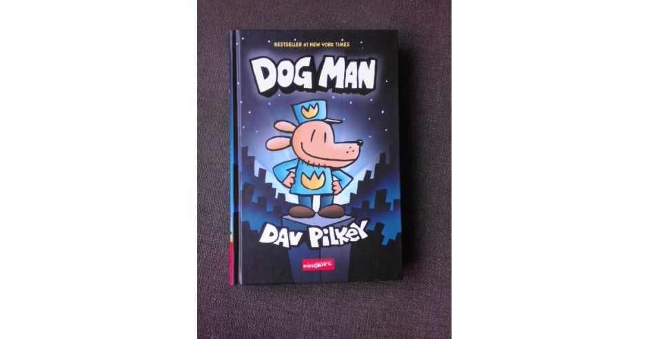 DOG MAN - DAV PILKEY (CARTE CU BENZI DESENATE, TEXT IN LIMBA ROMANA ...