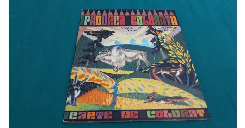 PADUREA COLORATA/ CARTE DE COLORAT/ VASILE FILIP, ?TEFAN MIRON/ 1977 ...