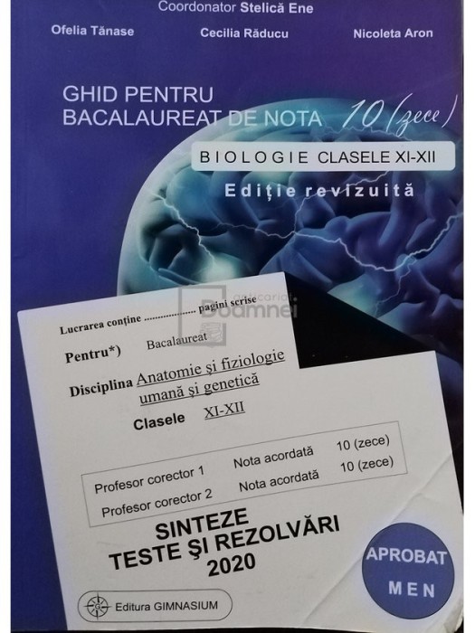 Stelica Ene - Ghid pentru bacalaureat de nota 10 - Biologie clasele XI ...