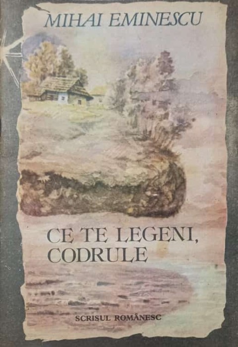 CE TE LEGENI, CODRULE. ILUSTRATIA NICOLAE ALEXI-MIHAI EMINESCU | Okazii.ro