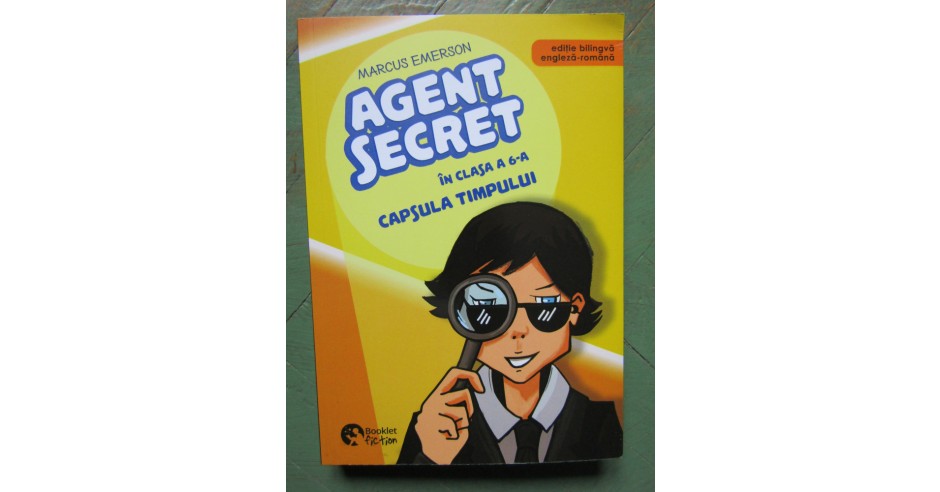 Agent secret in clasa a 6-a. Capsula timpului - Marcus Emerson | Okazii.ro