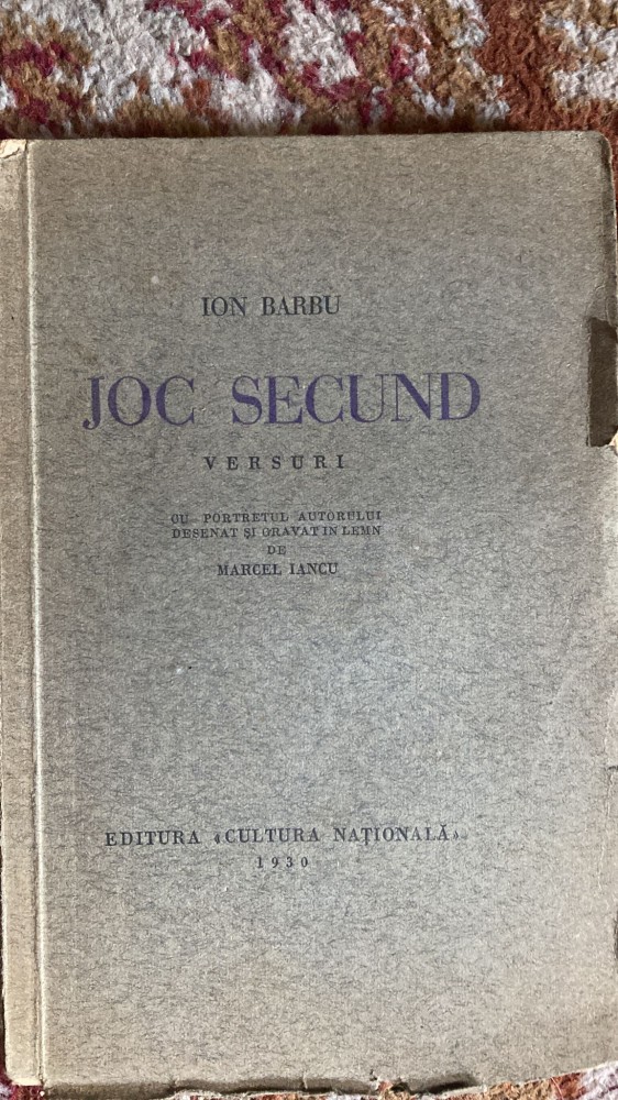 ION BARBU(Dan Barbilian),JOC SECUND/PRIMA EDITIE,cu PORTRETUL AUTORULUI ...