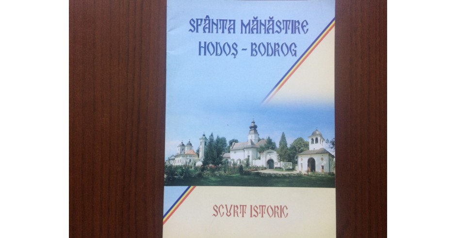 Manastirea Hodos Bodrog - Scurt Istoric, Arhimandrit Nestor Iovan, Arad ...