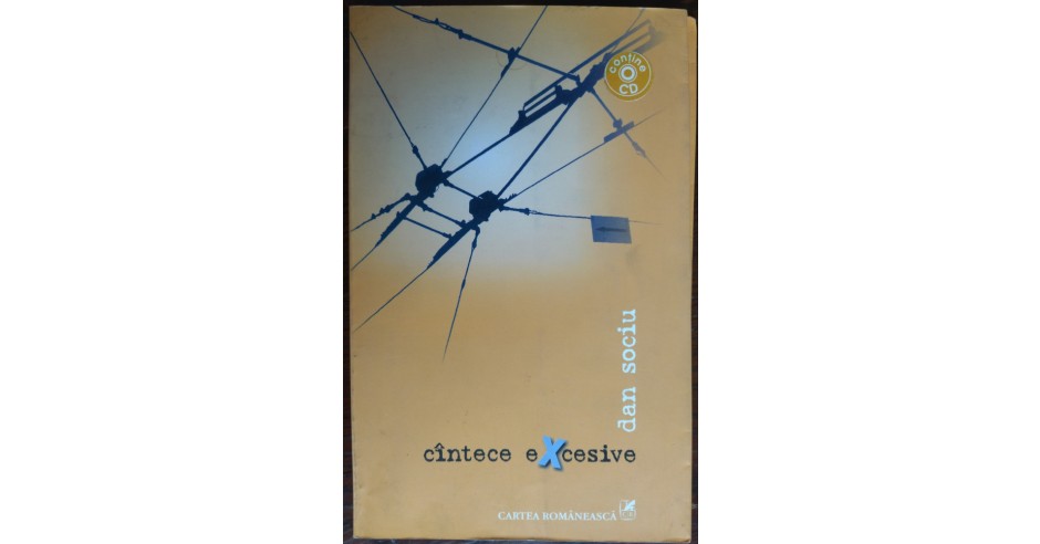 Dan Sociu - Cântece Excesive (Versuri) Editia Princeps 2005, Poezie ...