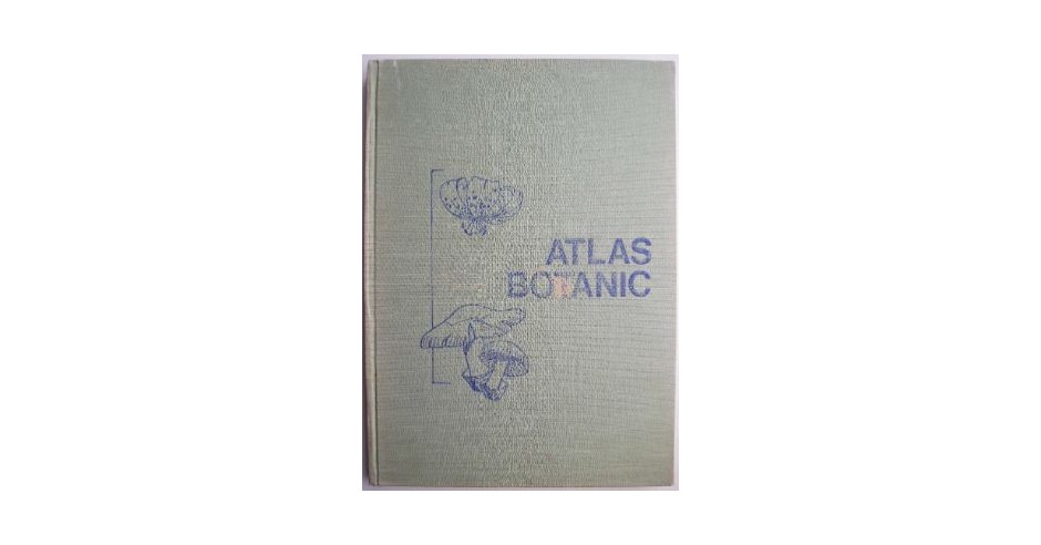 Atlas botanic ? Lucian Popovici (1973) | arhiva Okazii.ro