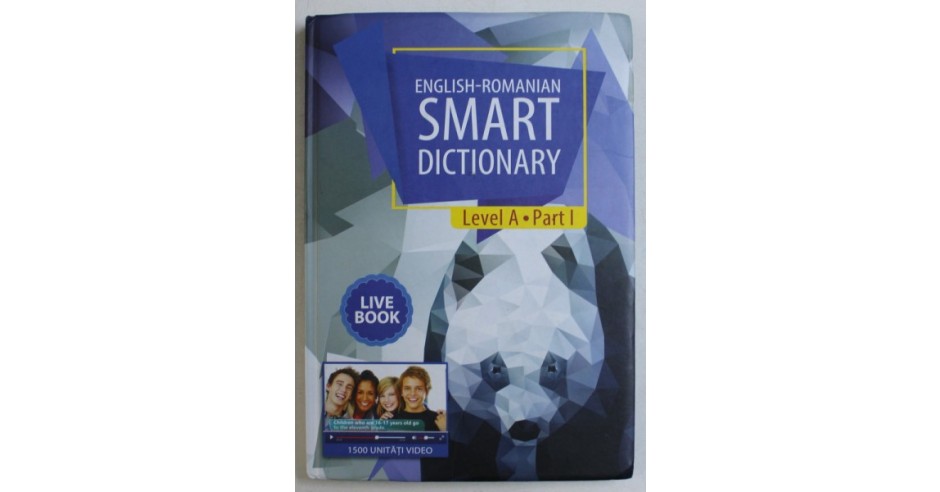 ENGLISH - ROMANIAN SMART DICTIONARY - LEVEL A - PART I , 2017 | arhiva ...
