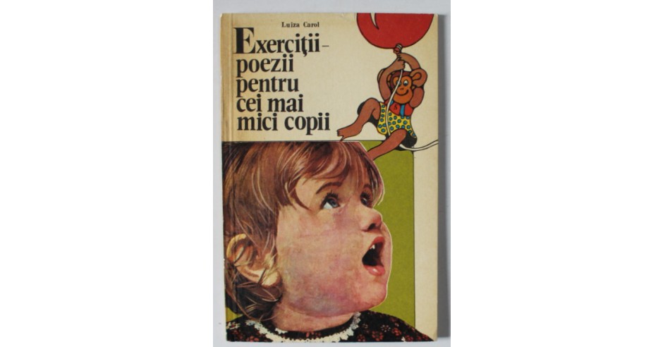 EXERCITII - POEZII PENTRU CEI MAI MICI COPII de LUIZA CAROL , 1976 ...
