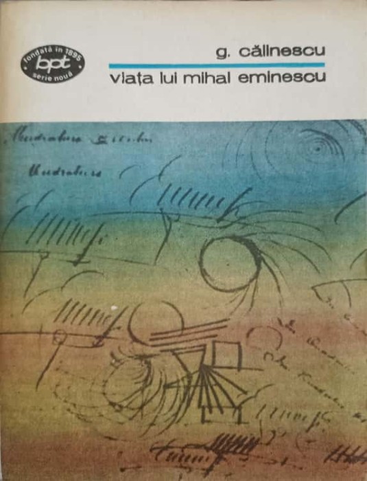 VIATA LUI MIHAI EMINESCU-GEORGE CALINESCU | Okazii.ro