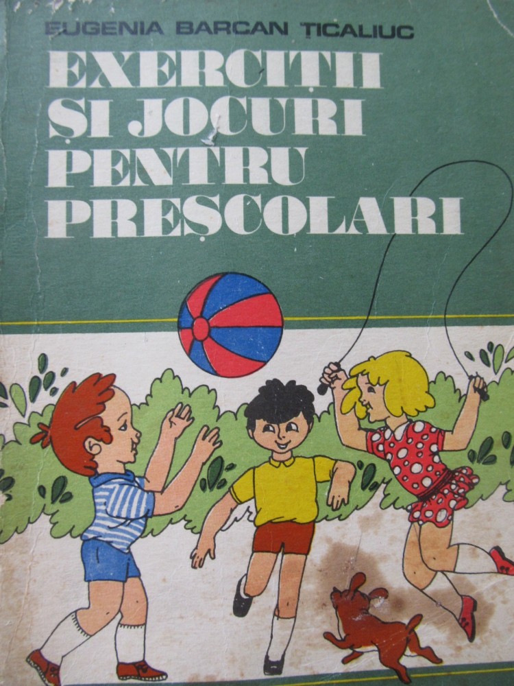 Exercitii si jocuri pentru prescolari - Eugen Barcan Ticaliuc | arhiva ...