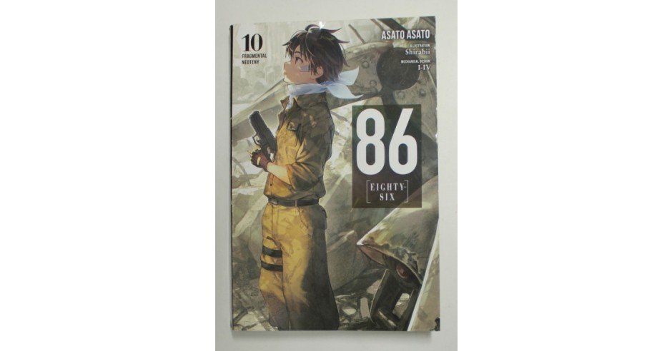 86 ( EIGHTY SIX ) 10. FRAGMENTAL NEOTENY , by ASATO ASATO ...