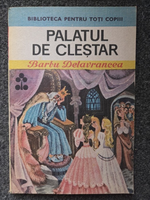 PALATUL DE CLESTAR - Barbu Delavrancea (Biblioteca pentru toti copiii ...