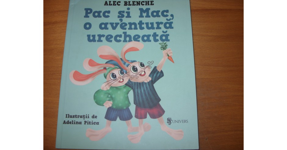 PAC SI MAC, O AVENTURA URECHEATA ( format mai mare, ilustrata color ...