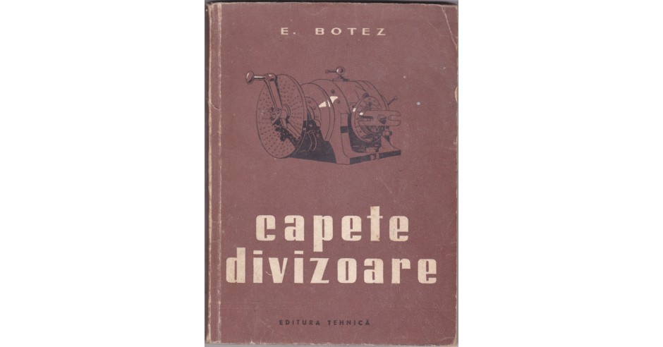 CAPETE DIVIZOARE 1959 E.BOTEZ, Carti mecanica | Okazii.ro