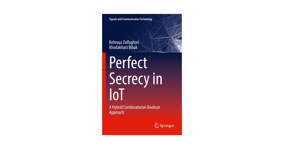 Perfect Secrecy In Iot A Hybrid Combinatorial Boolean Approach