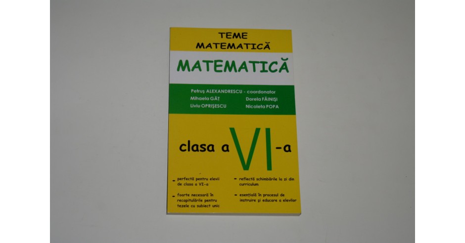 Teme Matematica - Clasa a VI a - Alexandrescu - Gat - Fainisi | Okazii.ro