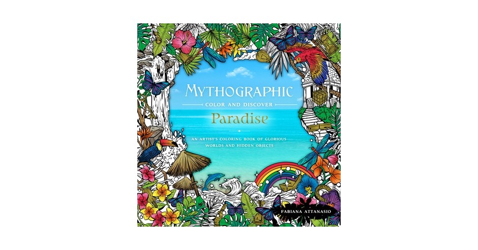 Mythographic Color & Discover: Paradise: An Artist's Coloring Book of ...