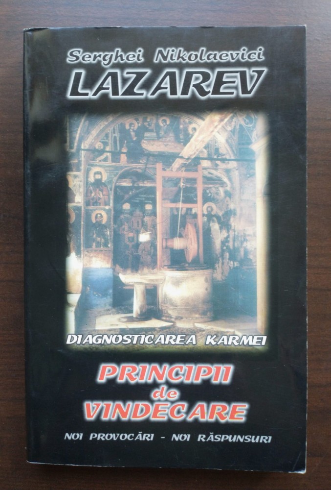 Serghei Nikolaevici Lazarev - Diagnosticarea karmei: principii de vindecare | arhiva Okazii.ro