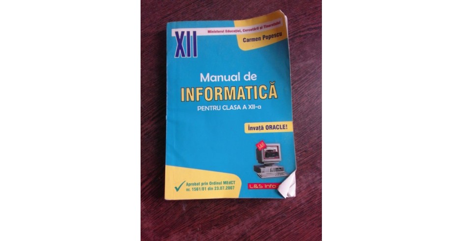 MANUAL DE INFORMATICA PENTRU CLASA A XII-A - CARMEN POPESCU | Okazii.ro