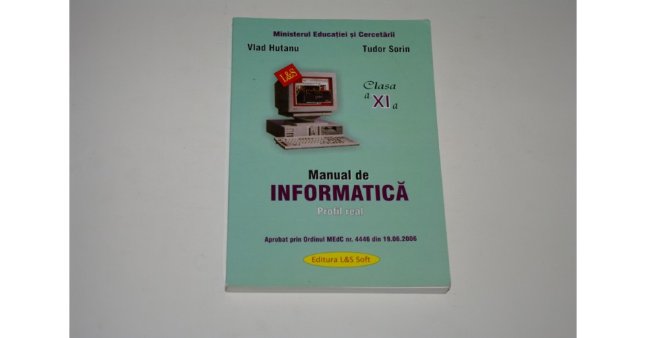 Manual de informatica clasa a XI a - Hutanu, Clasa 11 | Okazii.ro