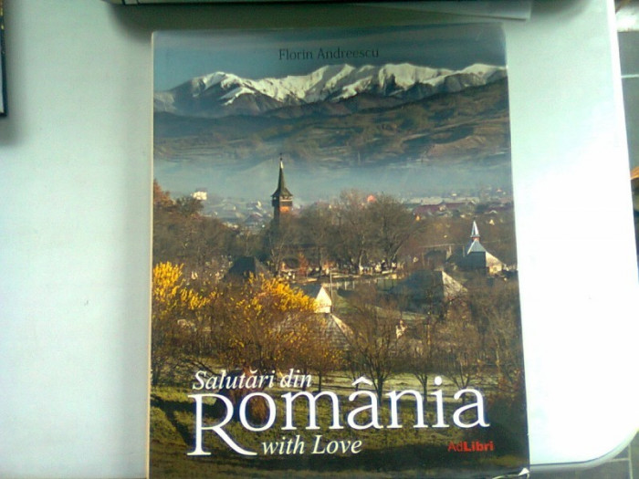 SALUTARI DIN ROMANIA WITH LOVE - FLORIN ANDREESCU ALBUM | Okazii.ro