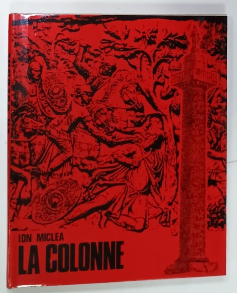 LA COLONNE par ION MICLEA , preface ZAHARIA STANCU , 1972, ALBUM ...