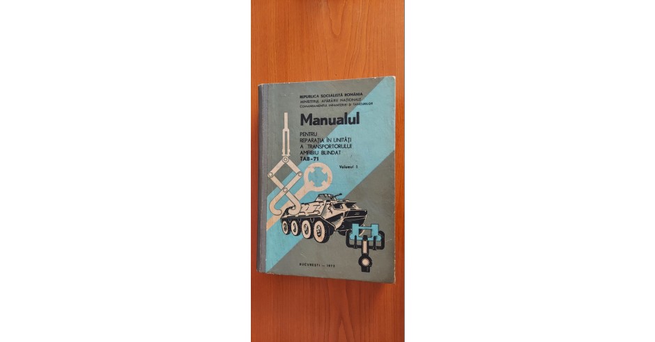 MANUAL PENTRU REPARATIA IN UNITATI A TRANSPORTORULUI BLINDAT TAB 71 ...