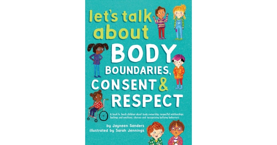 Let's Talk About Body Boundaries, Consent and Respect Teach children ...