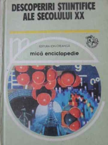 DESCOPERIRI STIINTIFICE ALE SECOLULUI XX. MICA ENCICLOPEDIE-VASILE V ...