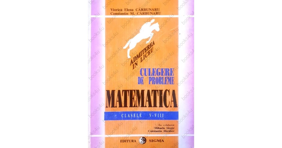 Carbunaru - Culegere de probleme de matematica clasele V-VIII (admitere ...