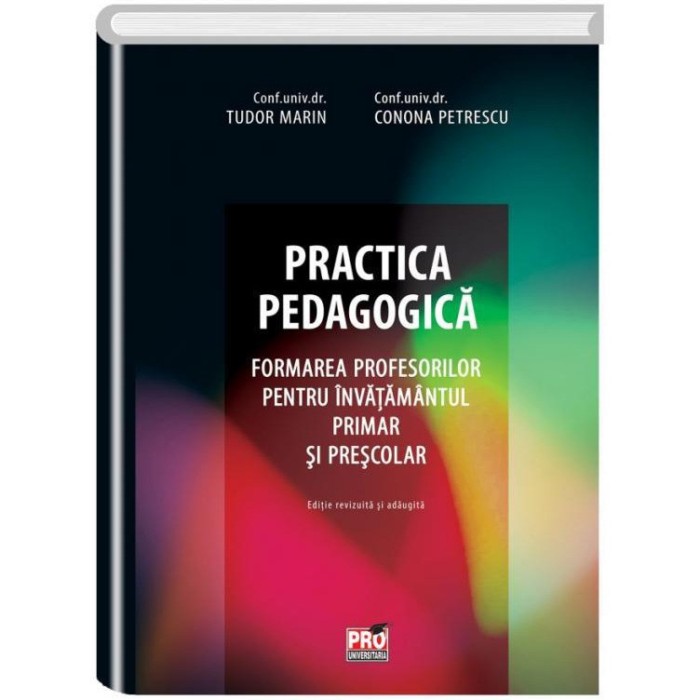 Practica pedagogica. Formarea profesorilor pentru invatamantul primar ...