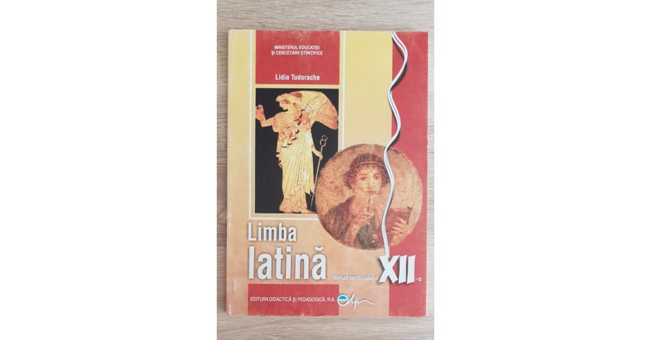 Limba latină. Manual pentru clasa a XII-a - Lidia Tudorache, 2015 ...