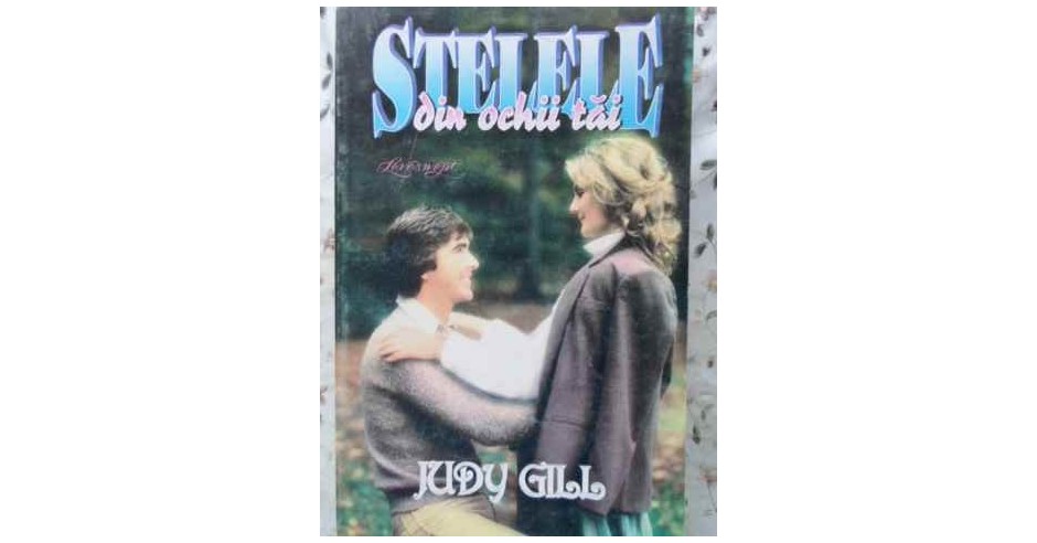 STELELE DIN OCHII TAI-JUDY GILL | arhiva Okazii.ro