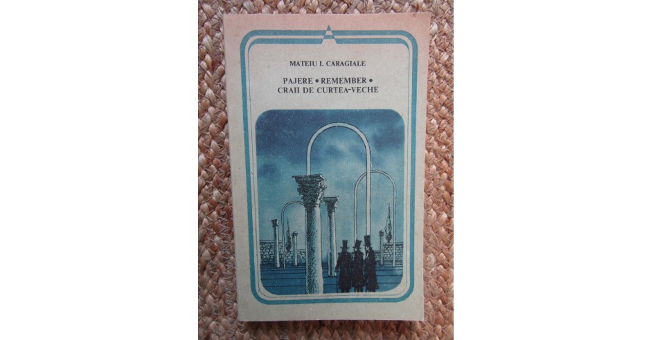 Mateiu I. Caragiale - Pajere. Remember. Craii de Curtea Veche, 1996 ...