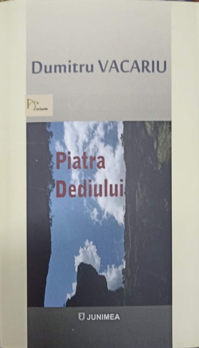 PIATRA DEDIULUI, POEM-DUMITRU VACARIU | Okazii.ro