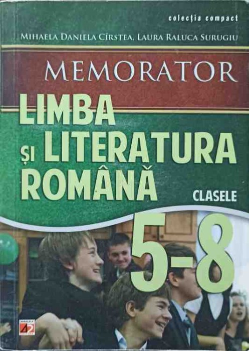 MEMORATOR LIMBA SI LITERATURA ROMANA. CLASELE 5-8-MIHAELA DANIELA ...