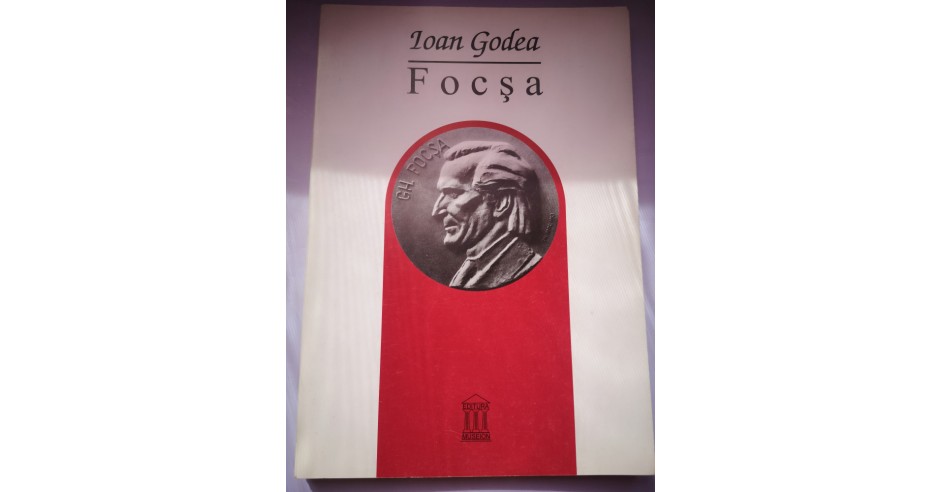 Gheorghe Focsa - O viata de muzeograf, Ioan Godea, 1997, Editura ...