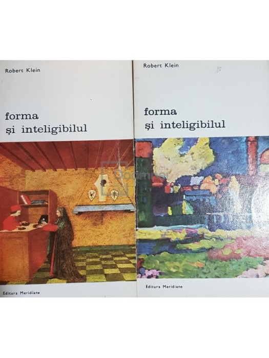 Robert Klein - Forma si inteligibilul, 2 vol. (Editia: 1977) | Okazii.ro