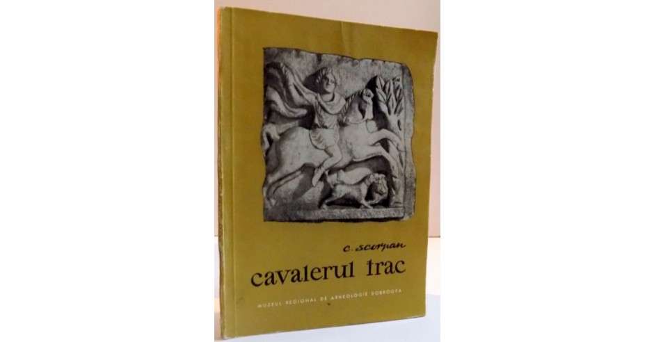CAVALERUL TRAC , 1967, C. SCORPAN | arhiva Okazii.ro