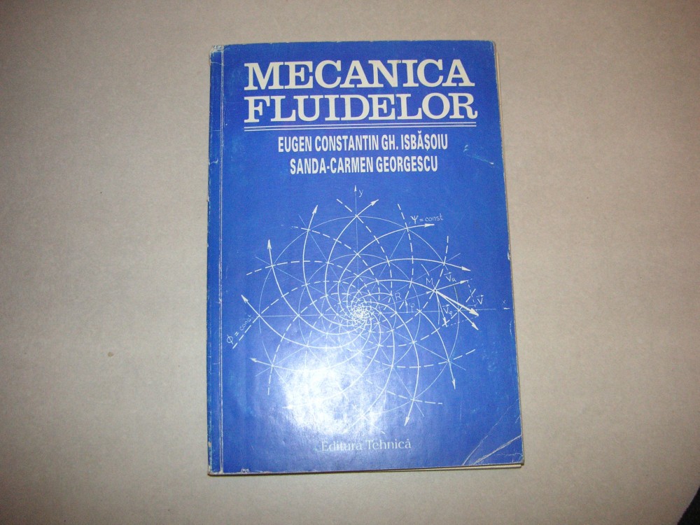 MECANICA FLUIDELOR - EUGEN CONSTANTIN ,GH. ISBASOIU, SANDA-CARMEN ...