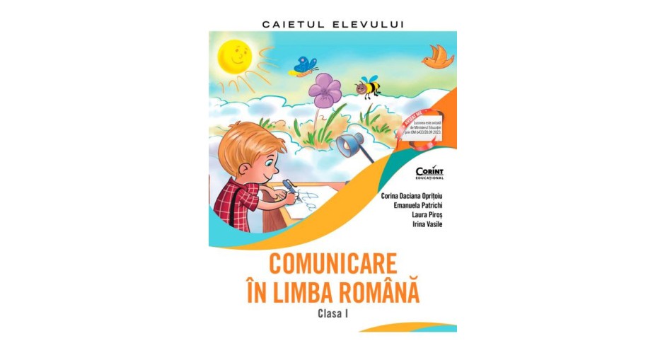 Comunicare in limba romana. Caietul elevului pentru clasa I - Corina Daciana Opritoiu, Emanuela ...