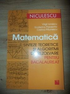 Matematica. Sinteze teoretice si algoritmi de rezolvare pentru ...