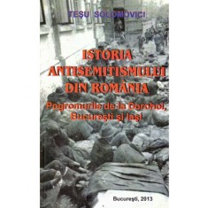 Tesu Solomovici - Istoria antisemitismului din Romania. Pogromurile de ...