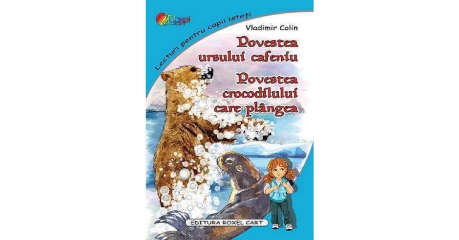 Povestea ursului cafeniu. Povestea crocodilului care plangea Poveste ...