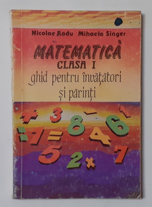 Matematica Clasa I - Ghid Pentru Invatatori Si Parinti (Poze Cuprins ...