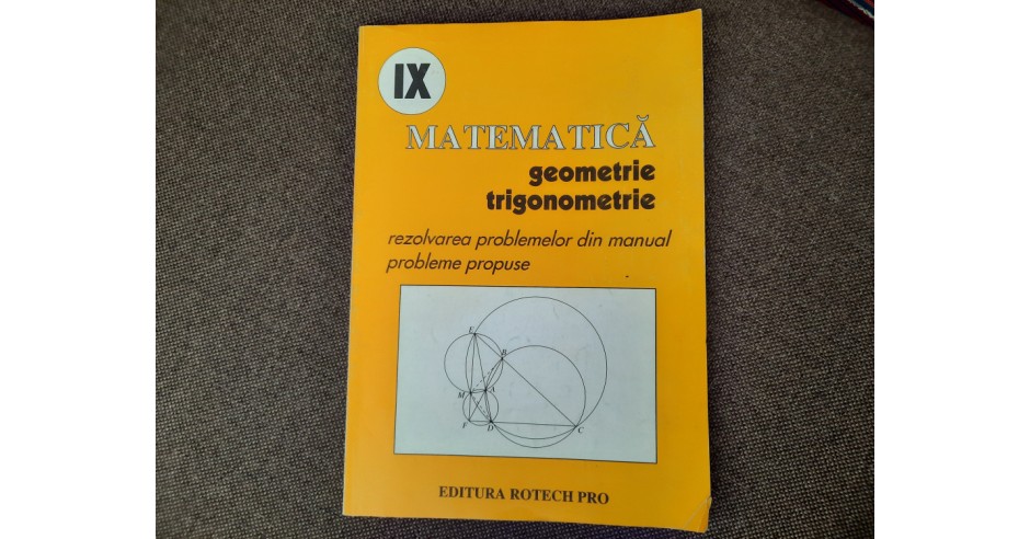 Matematica. Geometrie si trigonometrie clasa a IX-a. Rezolvarea ...