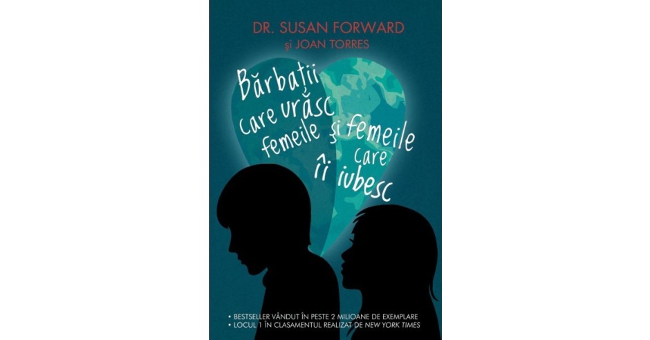 BARBATII CARE URASC FEMEILE SI FEMEILE CARE II IUBESC - SUSAN FORWARD ...