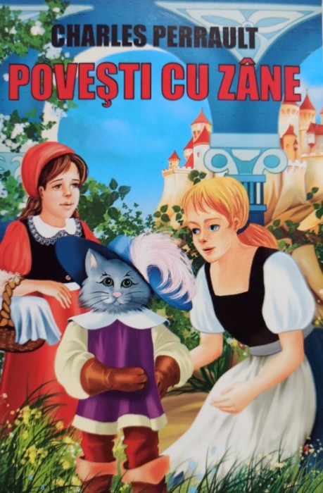 Charles Perrault - Povesti cu zane | Okazii.ro