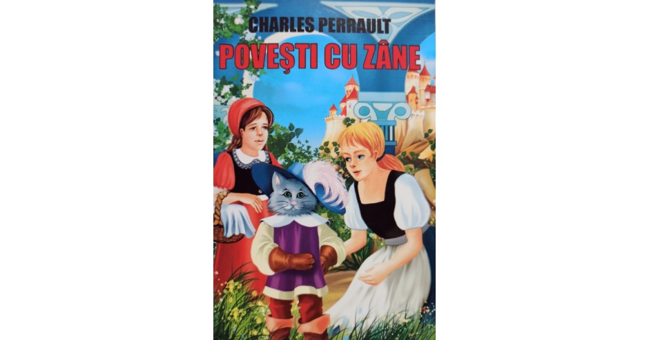 Charles Perrault - Povesti cu zane | arhiva Okazii.ro