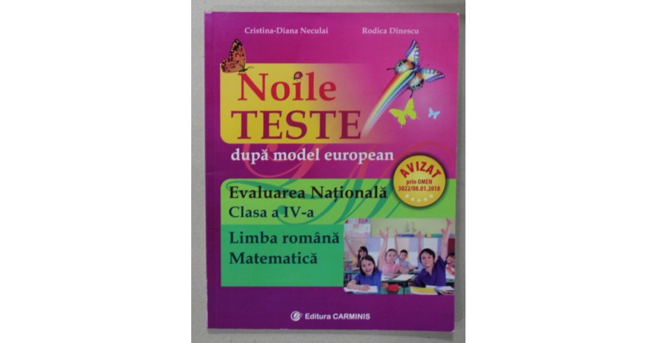 EVALUAREA NATIONALA CLASA A - IV -A , LIMBA ROMANA SI MATEMATICA ...
