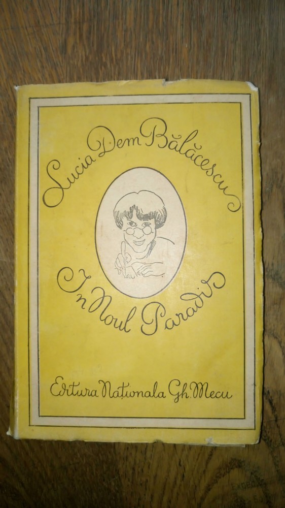 LUCIA DEM.BALACESCU - IN NOUL PARADIS (ILUSTRAT DE AUTOARE)-ED 1-A-1941 ...